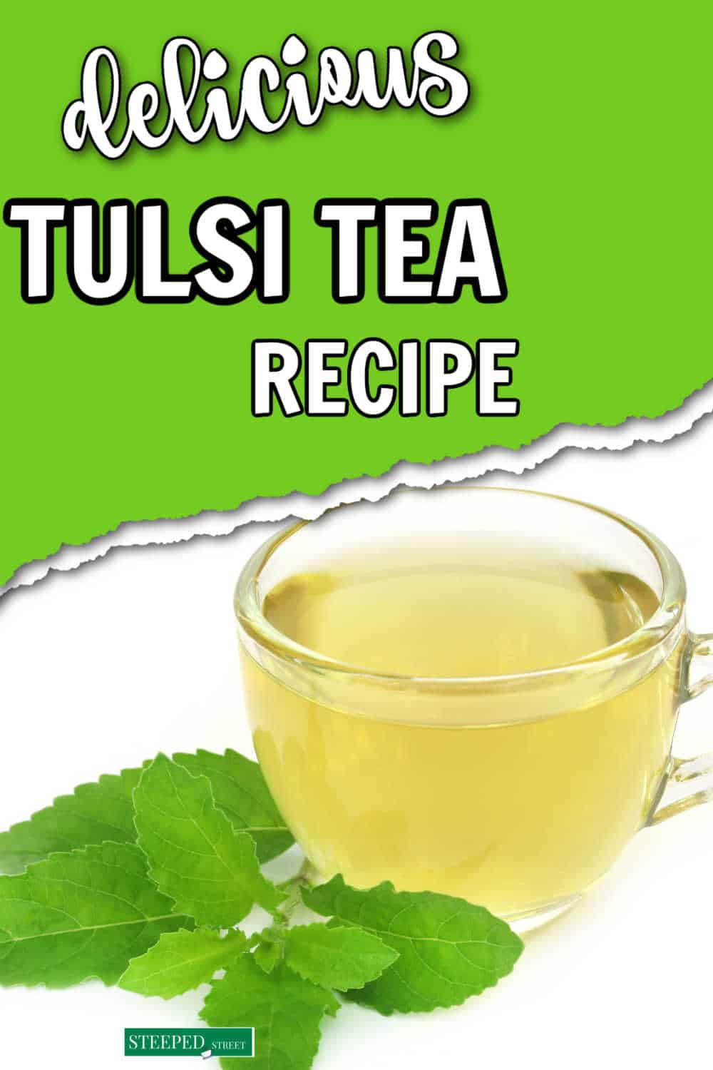 How to Make Tulsi (Holy Basil) Tea - Steeped Street
